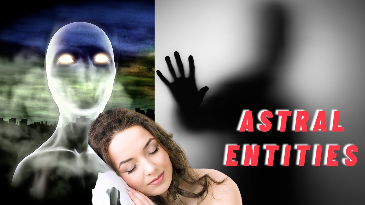 How To Deal with Astral Entities in Sleep Paralysis - YouTube