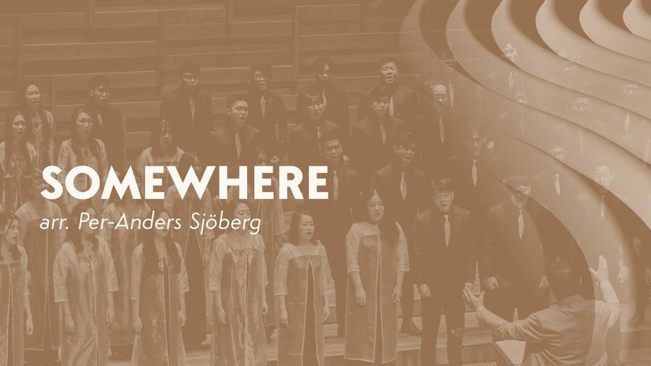 Somewhere (arr. Per-Anders Sjoberg) — Victoria Chorale and Nelson Kwei ...