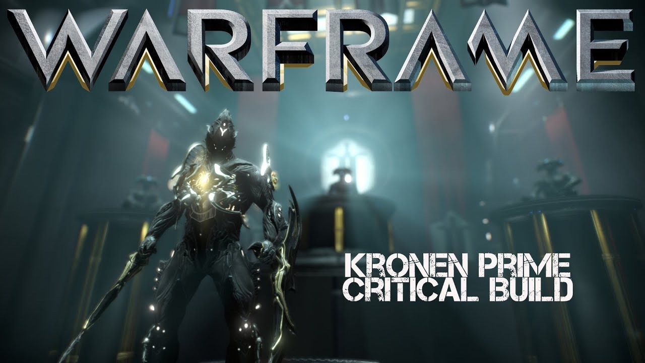 Warframe : Kronen Prime - Critical Build - Update 22.20.7+ - YouTube