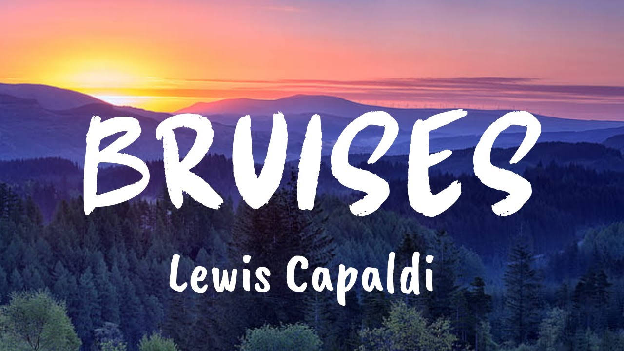 Bruises (Lyrics) Lewis Capaldi - YouTube