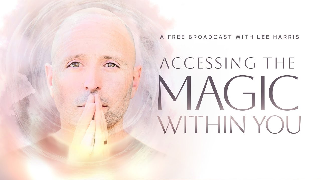 Accessing The Magic Within You Broadcast [REPLAY] - YouTube