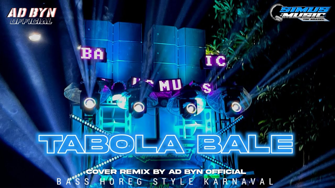 DJ TABOLA BALE TERBARU BASS HOREG COCOK BUAT SANTAI DAN KARNAVAL DJ ...