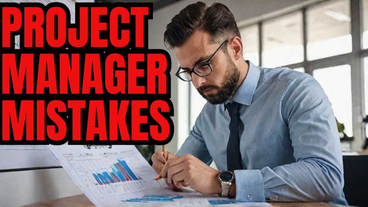 Top Project Manager Mistakes You MUST Avoid! - YouTube