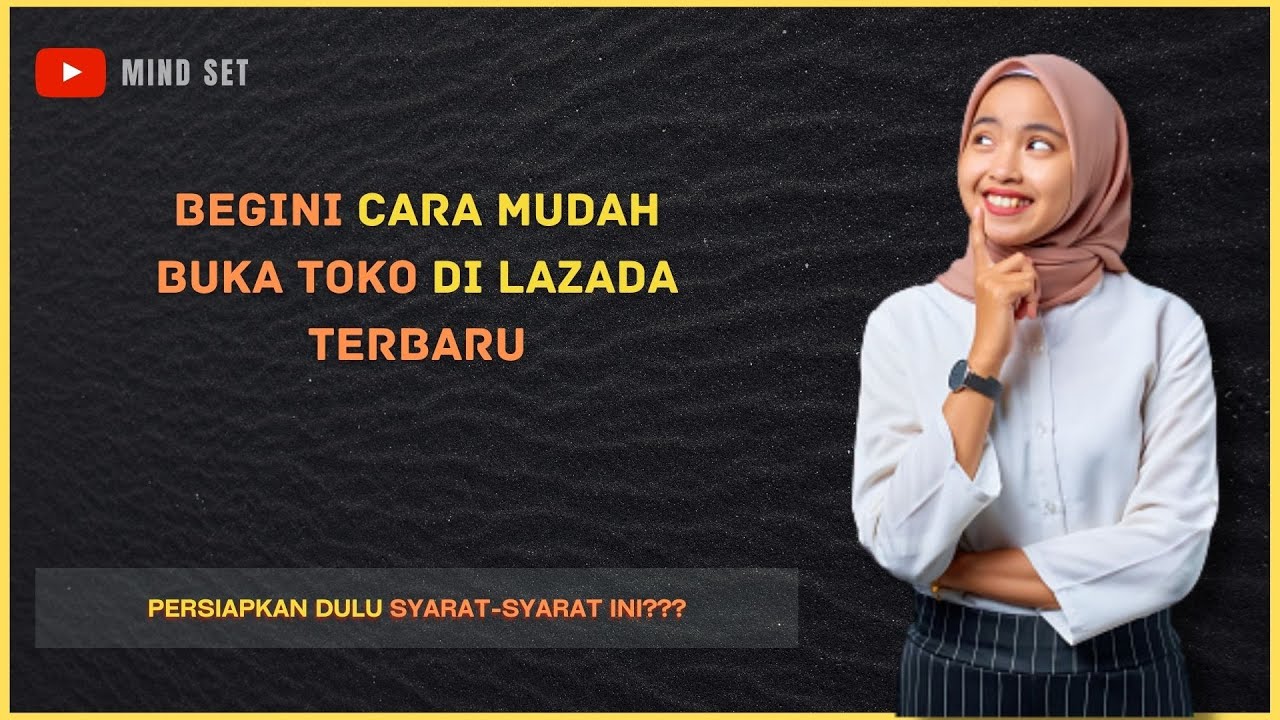 CARA MUDAH BUKA TOKO DI LAZADA TERBARU I INI DIA TAHAPANNYA - YouTube