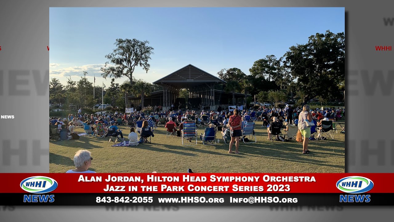 WHHI NEWS | Alan Jordan: Jazz in the Park Concert Series | Hilton Head ...