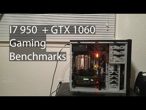 Intel I7 950 + GTX 1060 PC Benchmarks Part 2 - YouTube