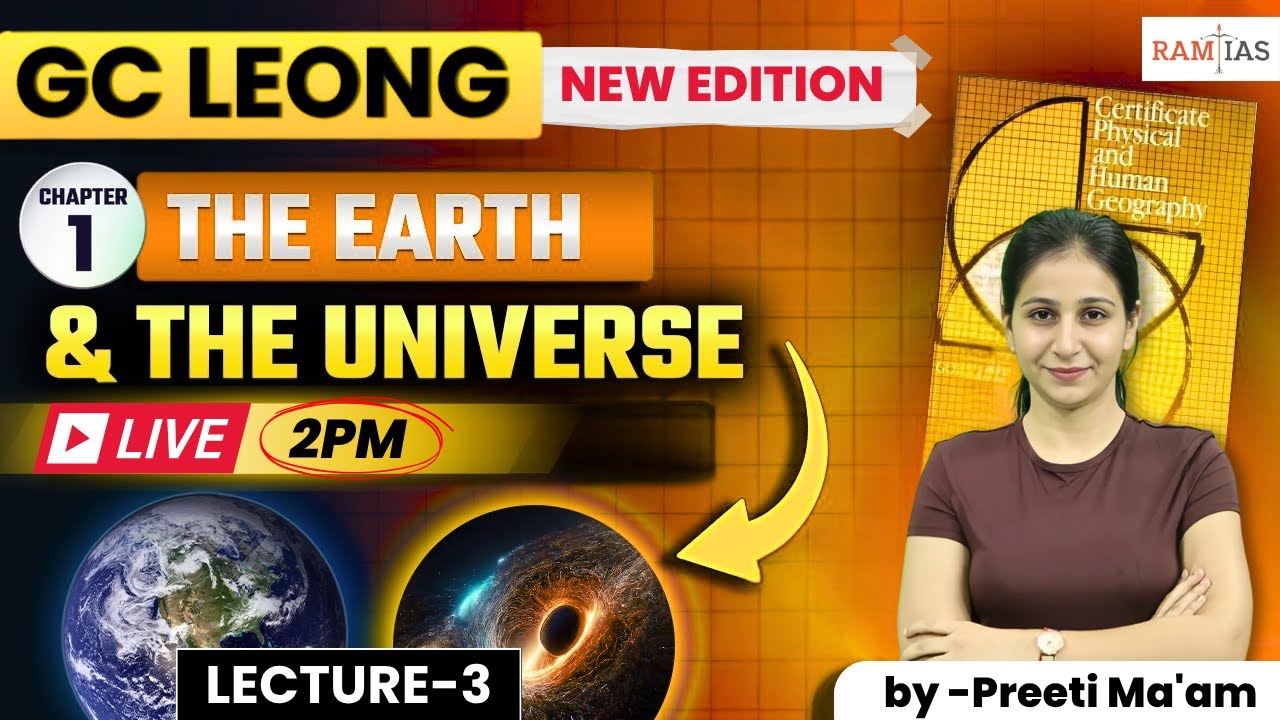 GC Leong Geography | Chapter 1: The Earth & The Universe | UPSC ...