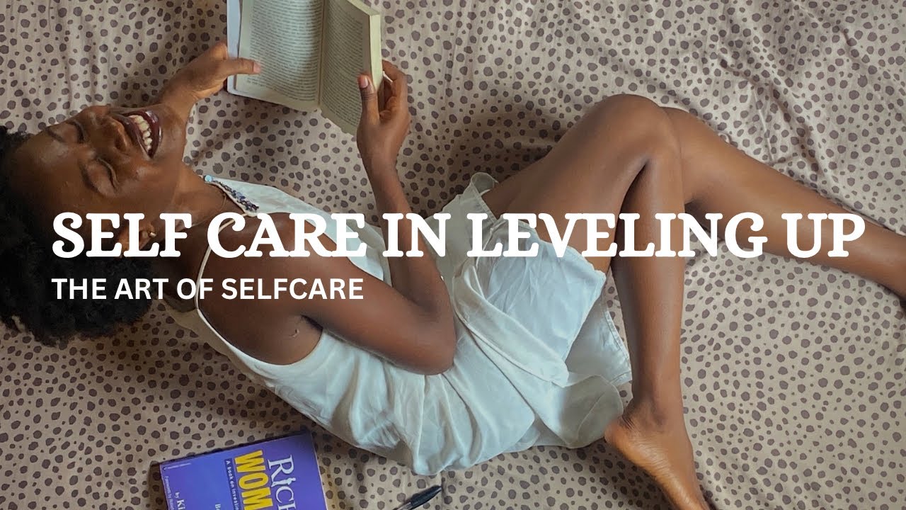 Self care in leveling up| #levelup - YouTube