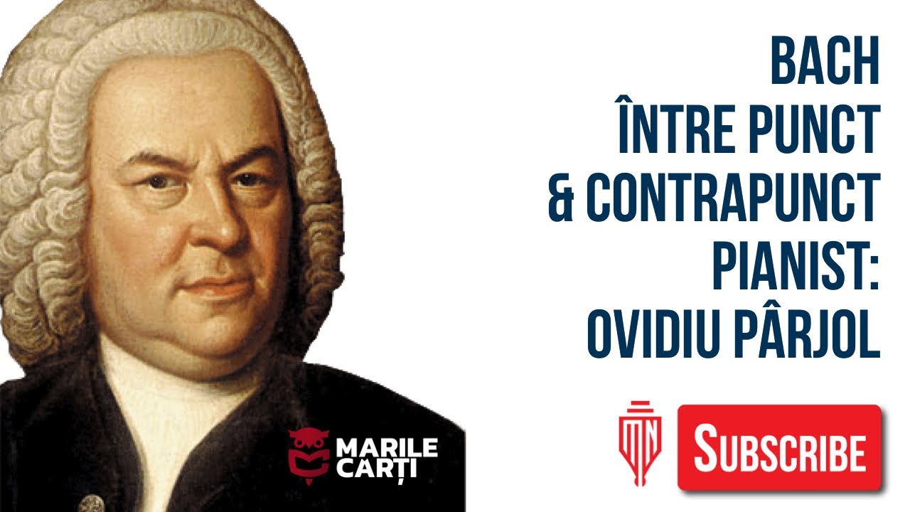 Bach între punct și contrapunct. Invitat-special: Ovidiu Pârjol - YouTube