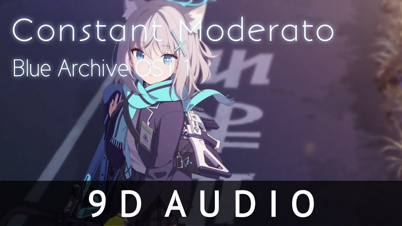 ブルーアーカイブ OST / Blue Archive OST - Constant Moderato (9D Audio) - YouTube