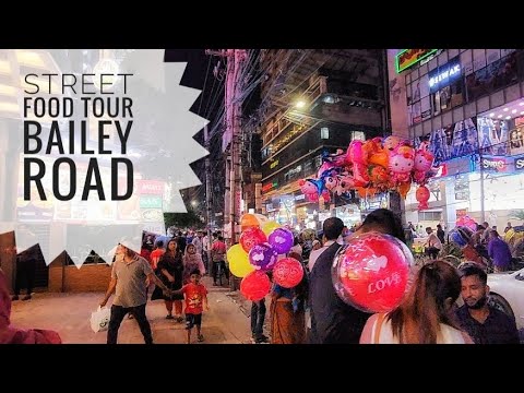 Street Food Adventure on Bailey Road | Dhaka, Bangladesh 2023 - YouTube