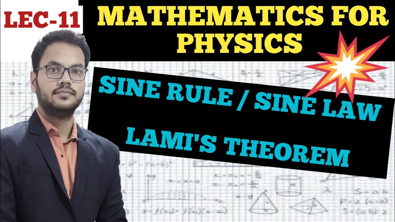 sine rule||sine law||lami's theorem||mathematical tools for physics ...