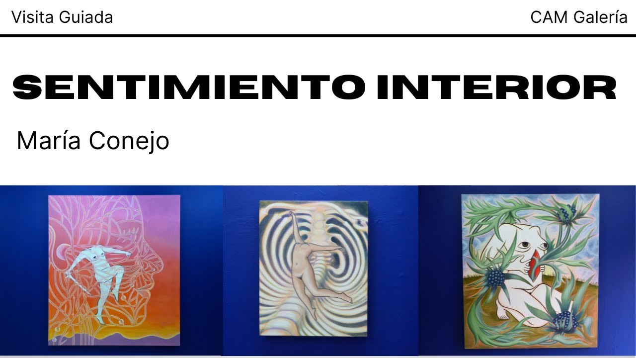 Visita Guiada: Sentimiento Interior de María Conejo - YouTube