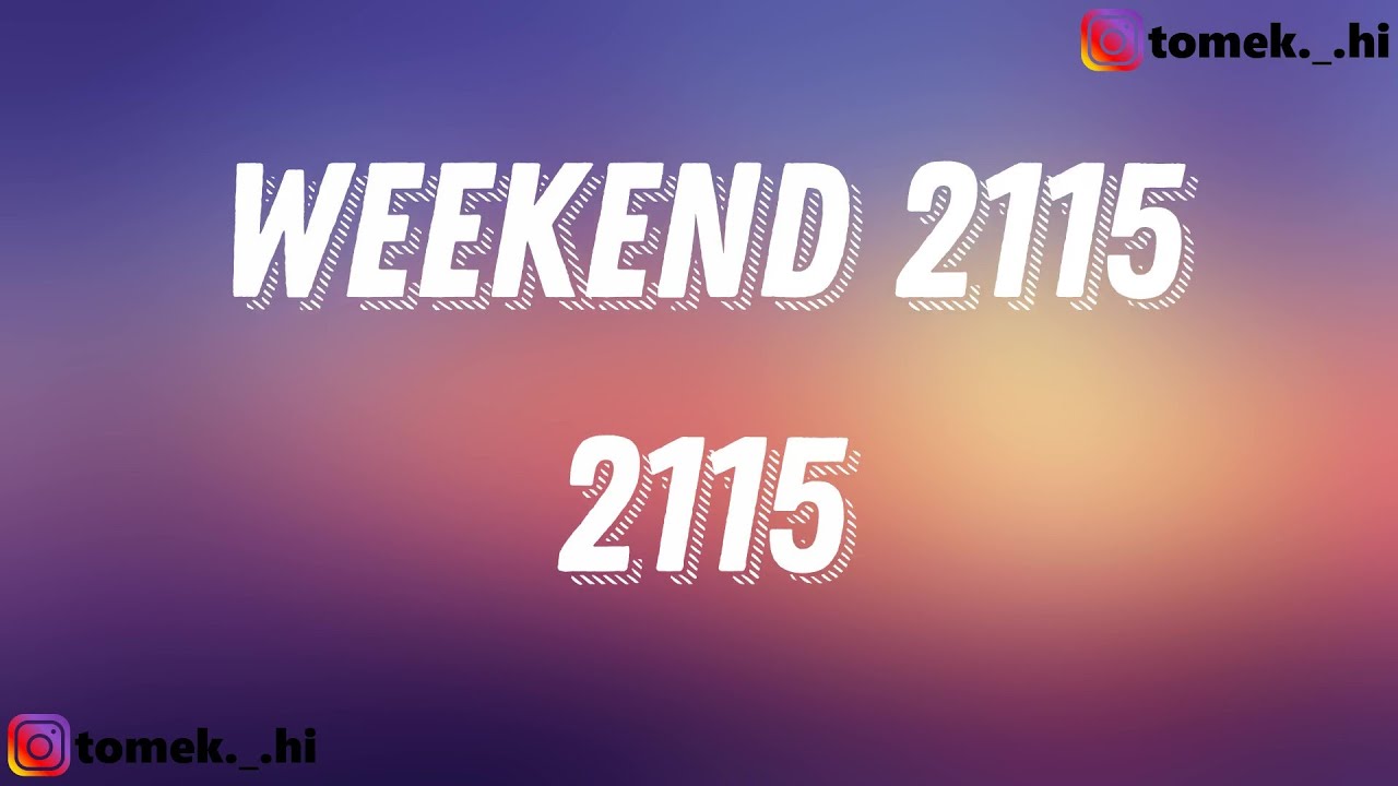2115 - WEEKEND 2115 (TEKST/LYRICS) - YouTube