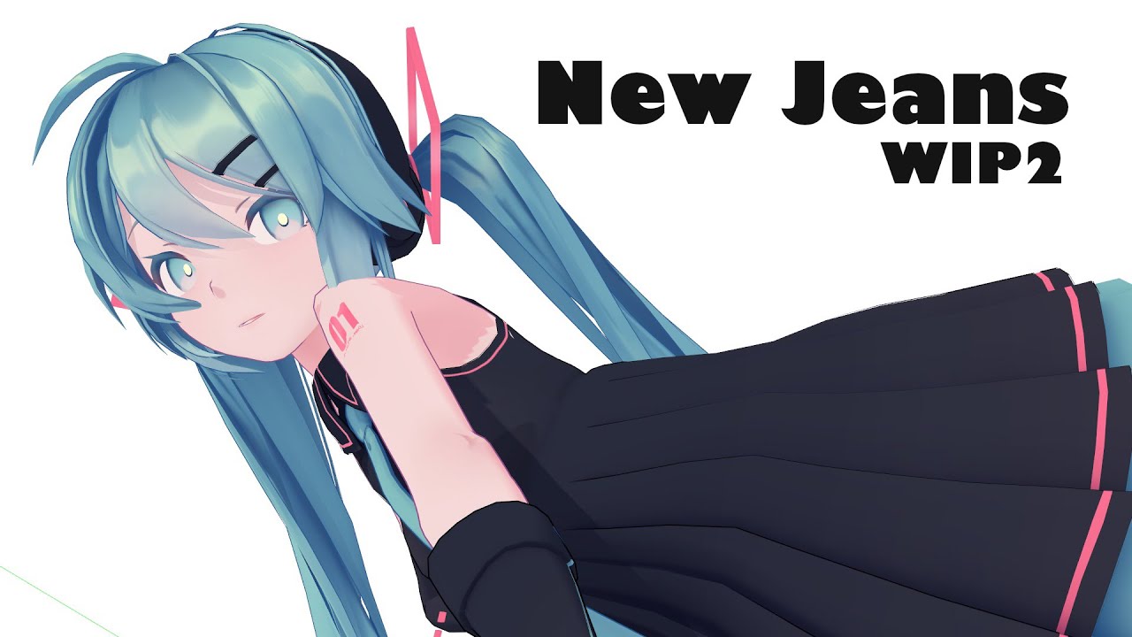 [MMD] NewJeans - new Jeans [WIP2] - YouTube