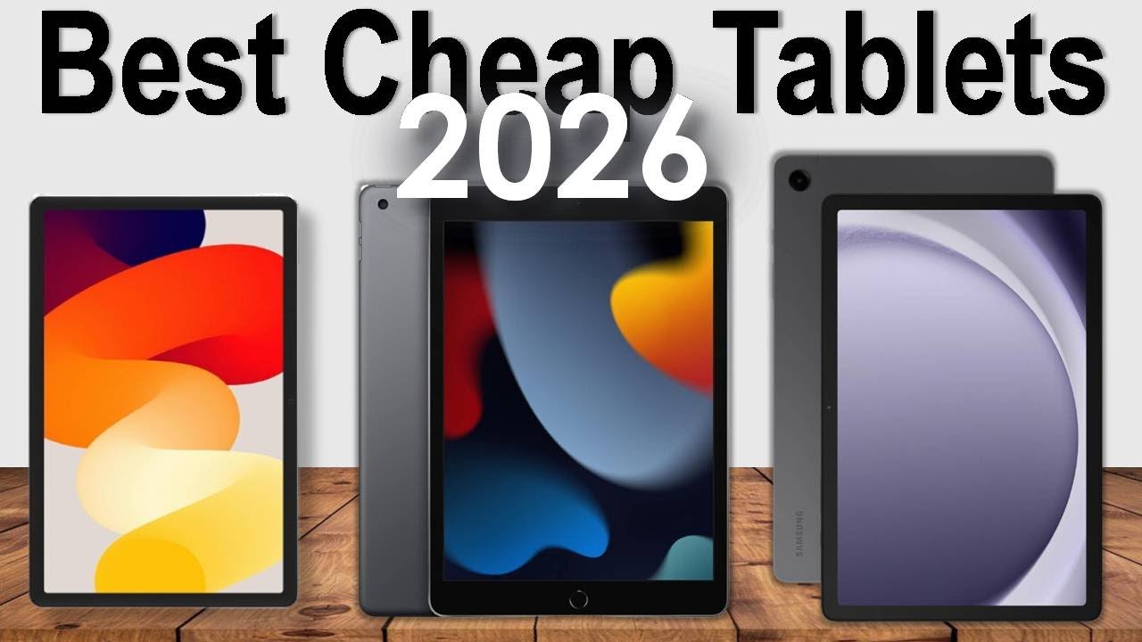 [Top 5] Best Cheap Tablets of 2026 - Best Budget Tablets Reviews - YouTube