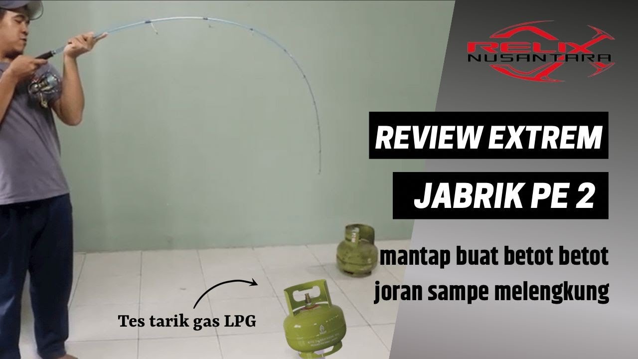 review dan tes extreem rod jabrik pe 2 dari relix nusantara - YouTube