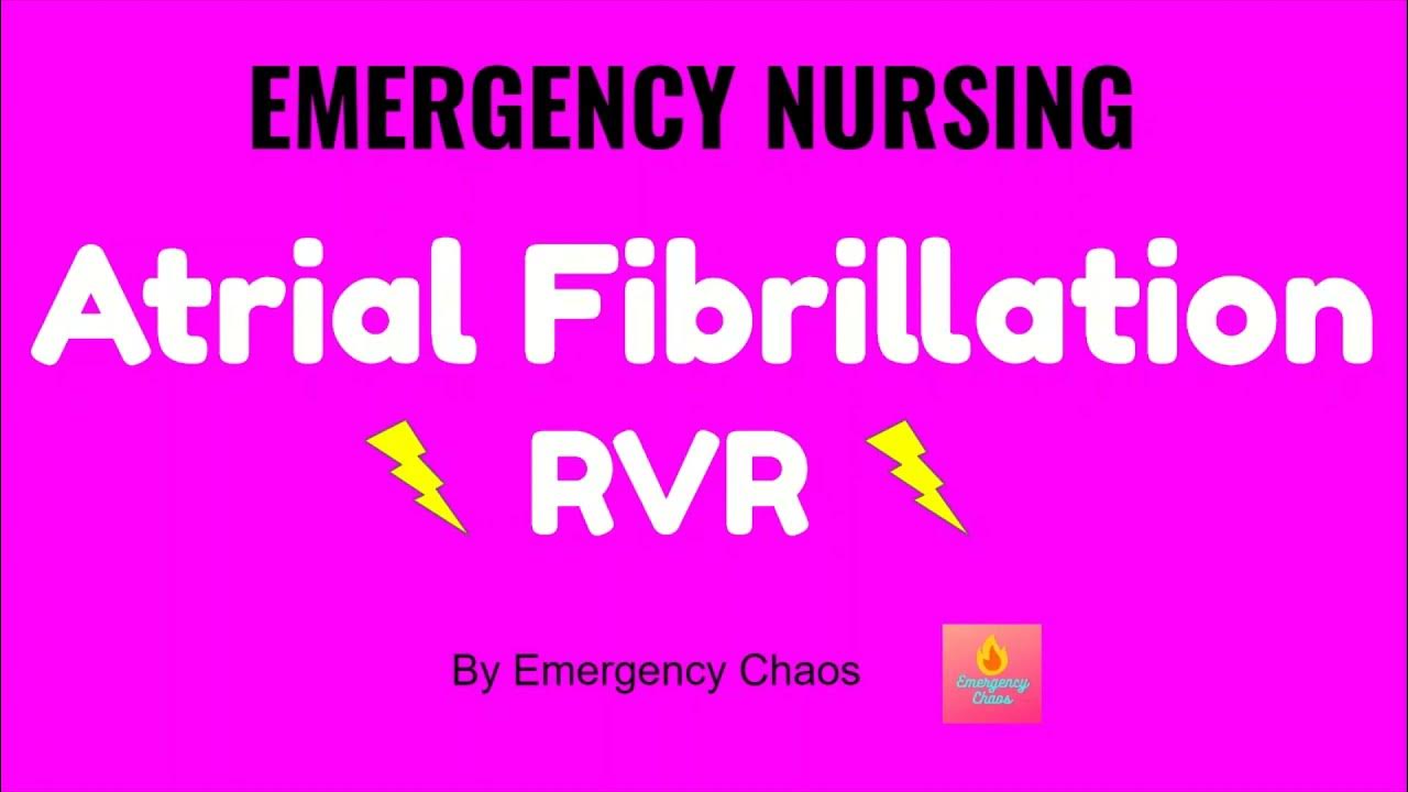 Atrial Fibrillation with Rapid Ventricular Response (Afib RVR ...