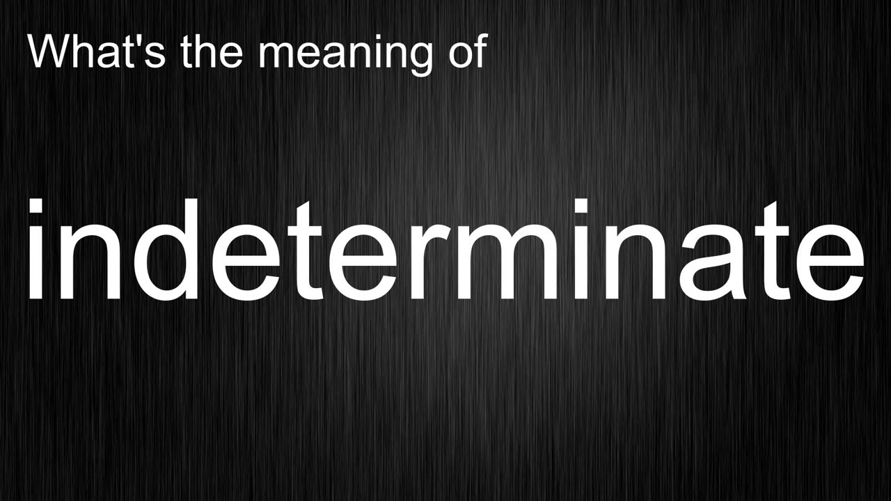 The True Meaning of "indeterminate" Revealed! - YouTube