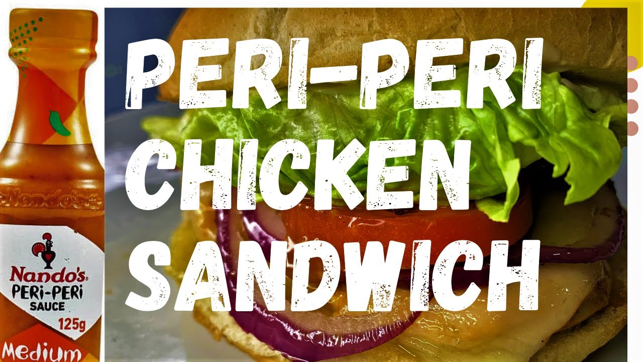 How to make Peri-Peri chicken sandwich ? - YouTube