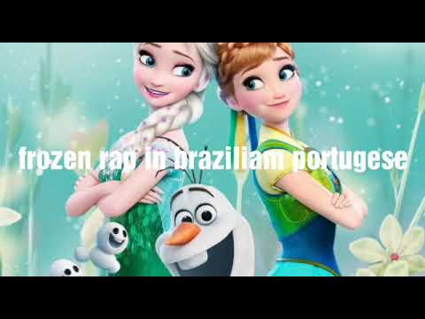 Frozen rap in braziliam portugese - YouTube