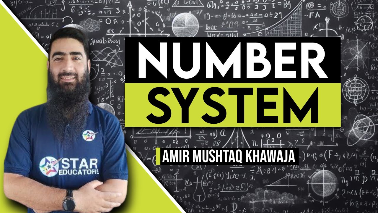 Number System - Maths Lecture | Aamir Mushtaq Khawaja | Star Educators - YouTube