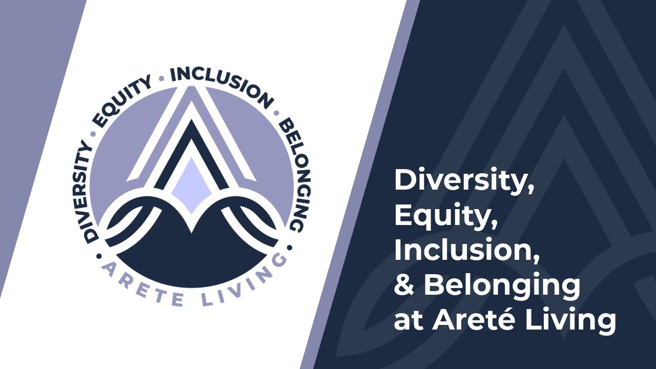 Diversity, Equity, Inclusion, & Belonging at Areté Living - YouTube