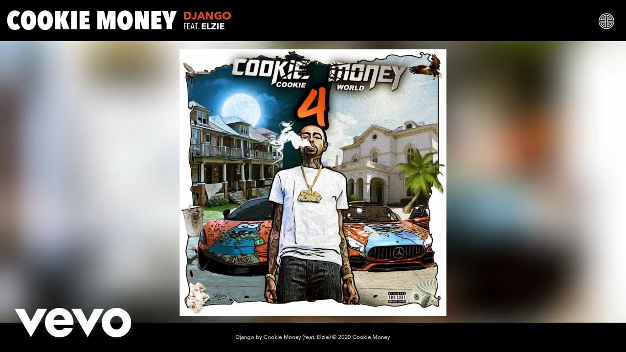 Cookie Money - Django (Audio) ft. Elzie - YouTube