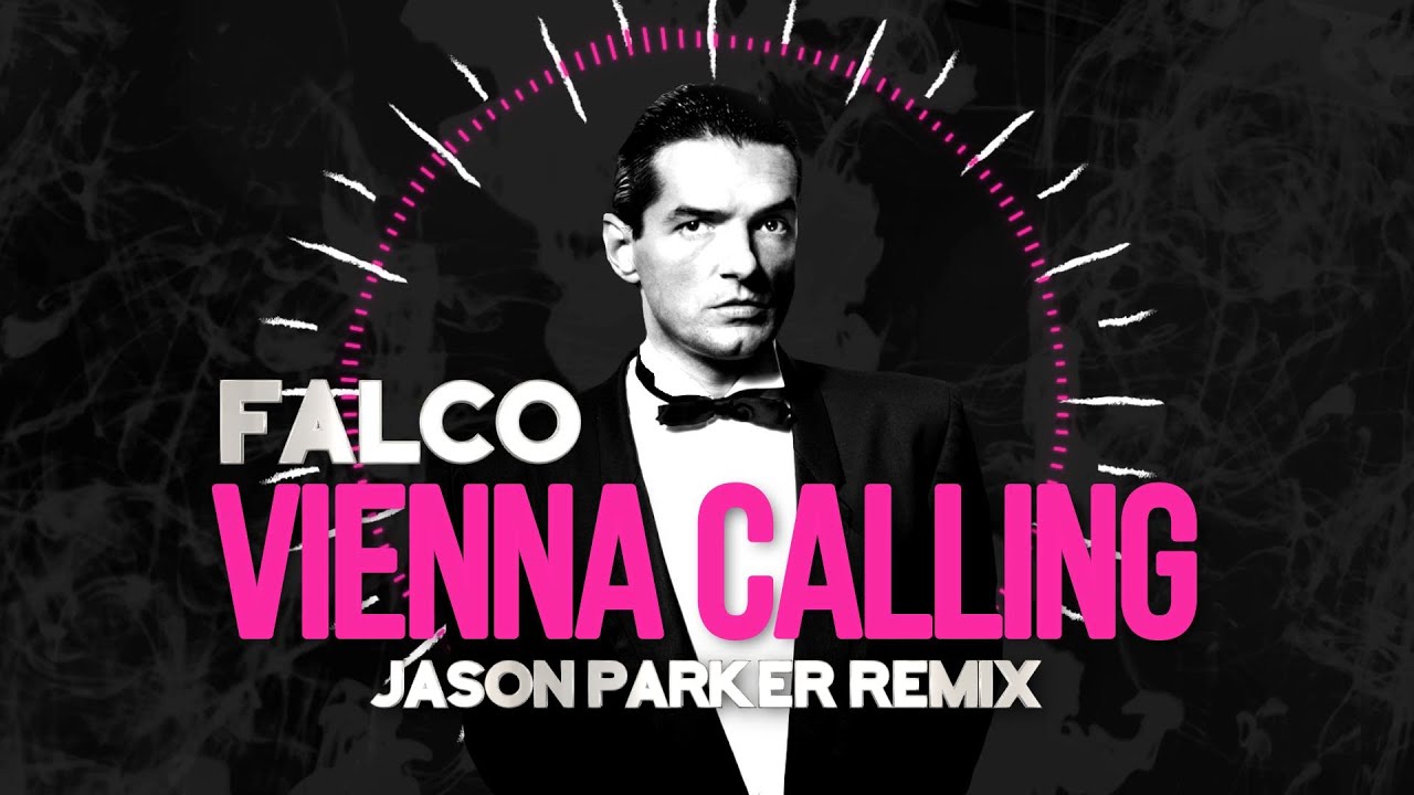 Falco - Vienna Calling (Jason Parker Remix) [2024] #falco #80smusic ...