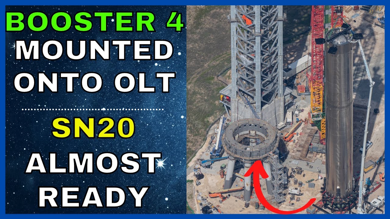 Booster 4 Lifted Onto Orbital Launch Table - Starship SN20 (S20) Almost ...