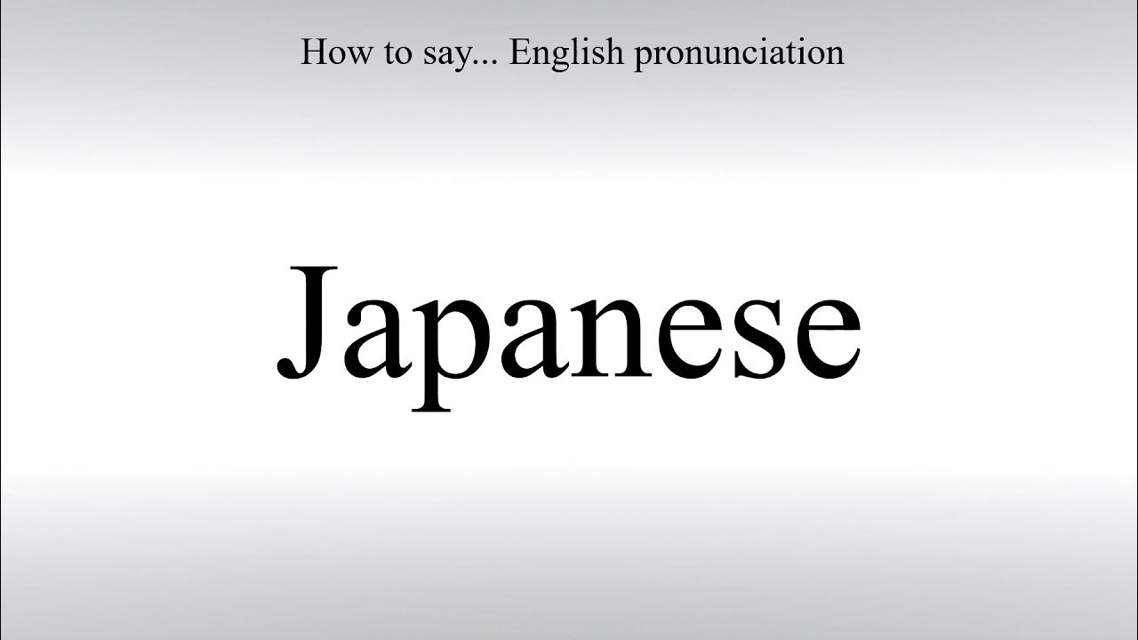 How To Pronounce Japanese - How To Say: American pronunciation - YouTube