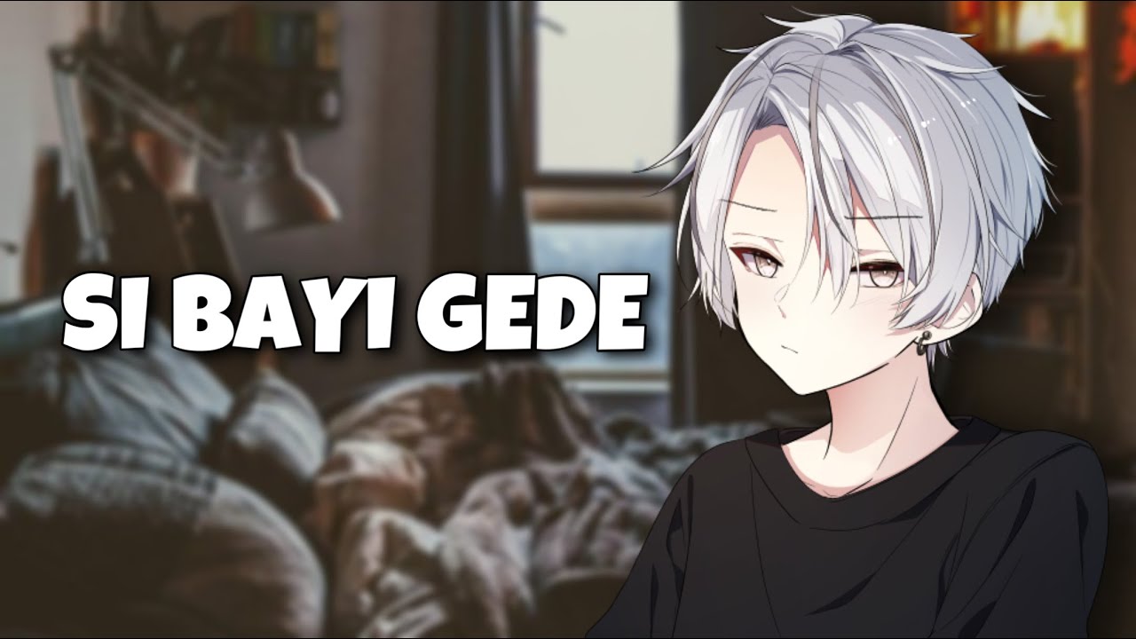 ASMR Boyfriend | Si Bayi Gede | Asmr Cowok | Boyfriend Asmr - YouTube