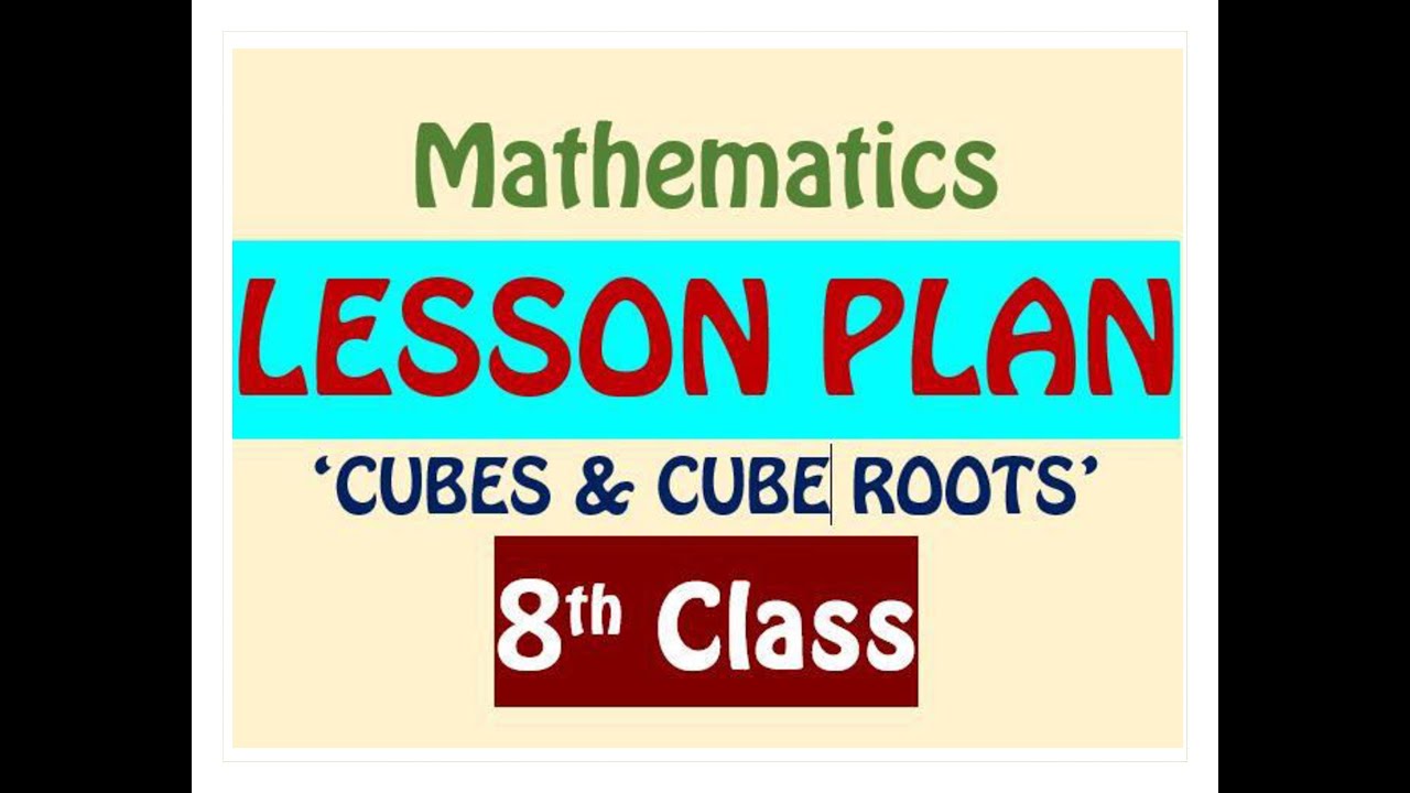 8th CLASS MATHS LESSON PLAN / 'CUBES AND CUBE ROOTS' - YouTube