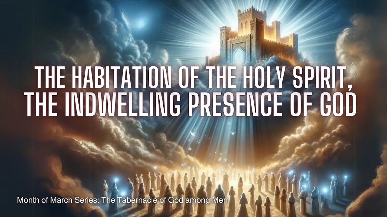 The Habitation of the Holy Spirit, the Indwelling Presence of God - YouTube