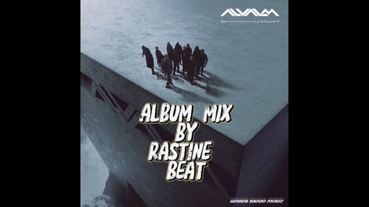 ALVALM ALBUM MIX BY RASTINE BEAT - YouTube