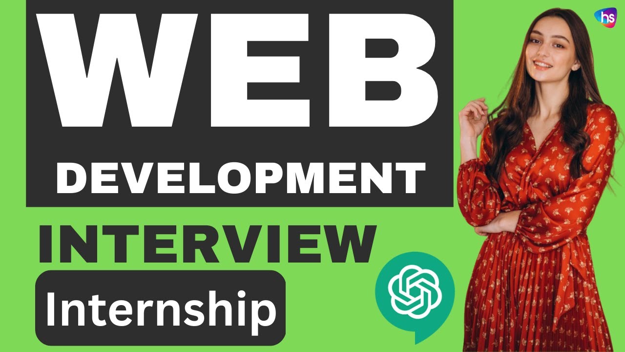 Chatgpt Web Development Interview Questions And Answers For An Internship Youtube