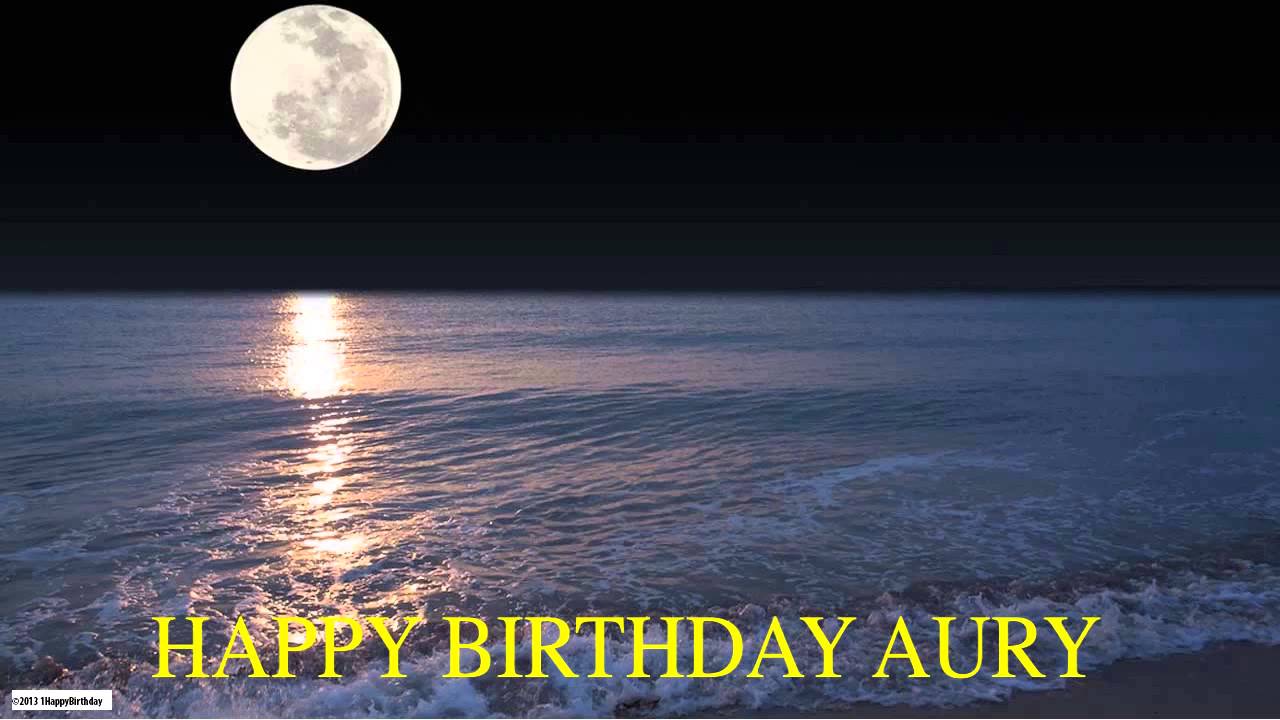 Aury Moon La Luna - Happy Birthday - YouTube