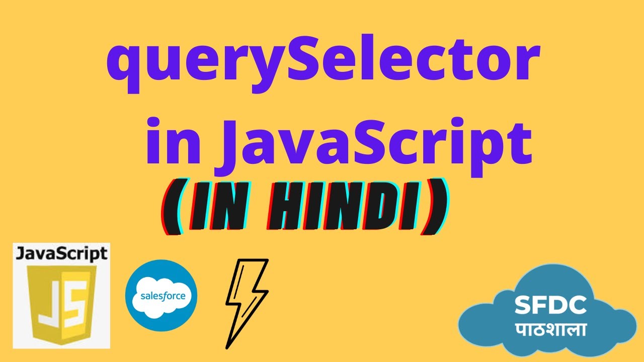 Queryselector In Javascript Javascript For Lwcin Hindi Youtube
