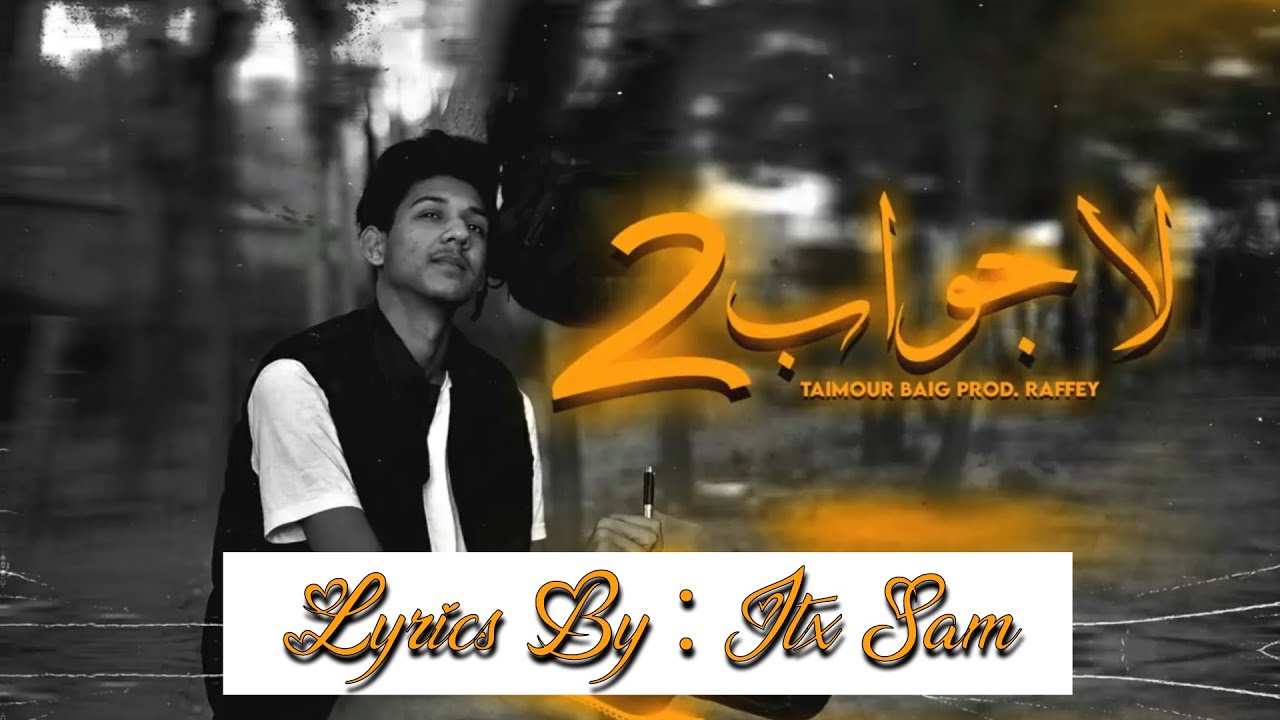 LAJAWAB 2 - TAIMOUR BAIG | Prod. Raffey Anwar (Official Audio) Lyrical ...