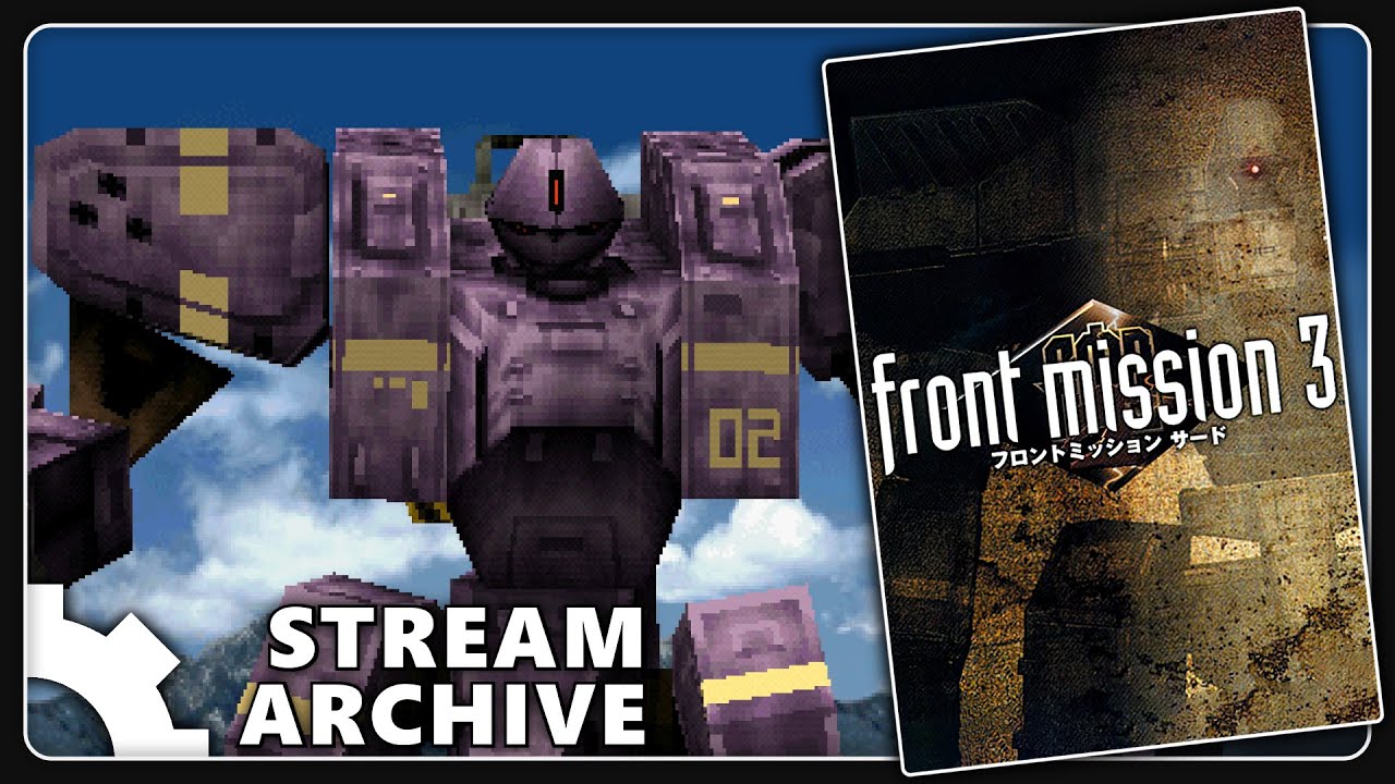 [1] Front Mission 3 [ Stream Archive ] - YouTube
