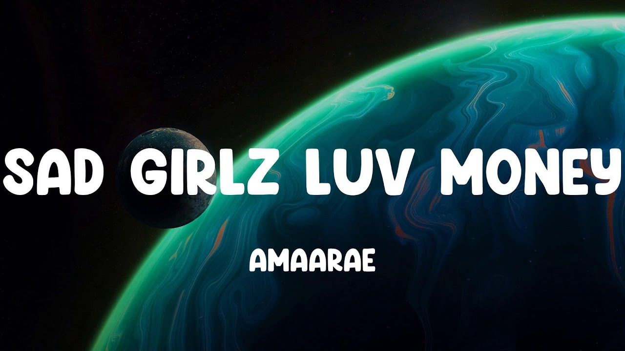 SAD GIRLZ LUV MONEY - amaarae (Lyrics) I'm gonna get paid yeah - YouTube