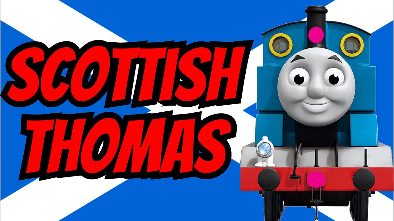 Scottish Thomas the Tank Engine! - YouTube