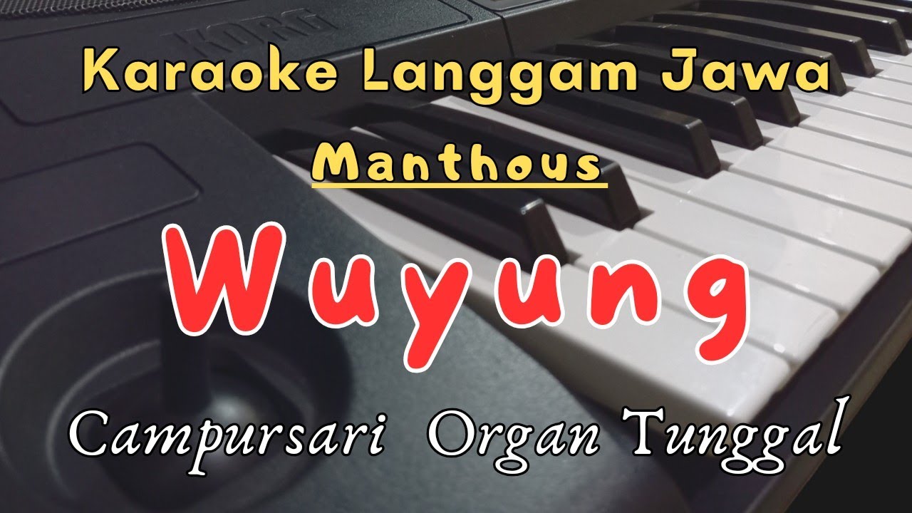 Langgam wuyung - karaoke Manthous | campursari jawa - YouTube
