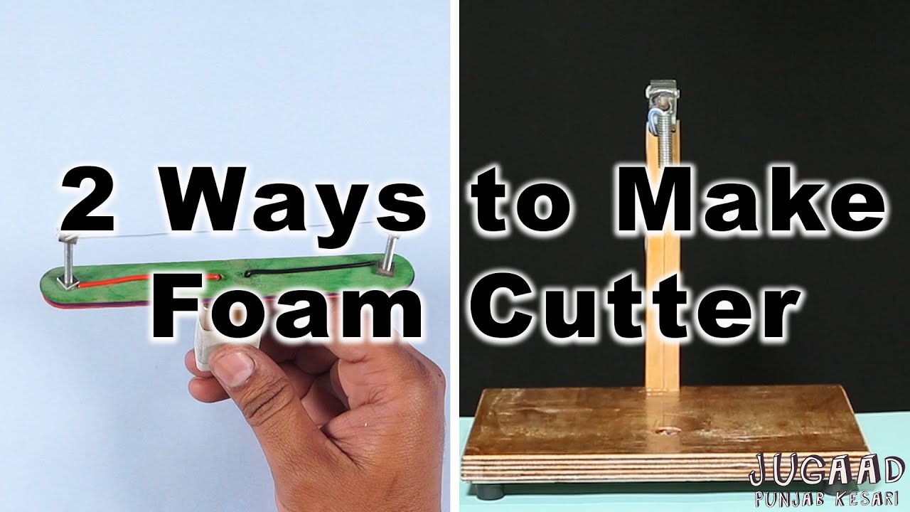 2 Ways to Make Foam Cutter - YouTube