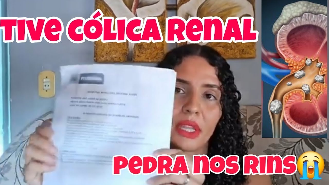 CÓLICA RENAL ,PEDRA NOS RINS 😭 - YouTube