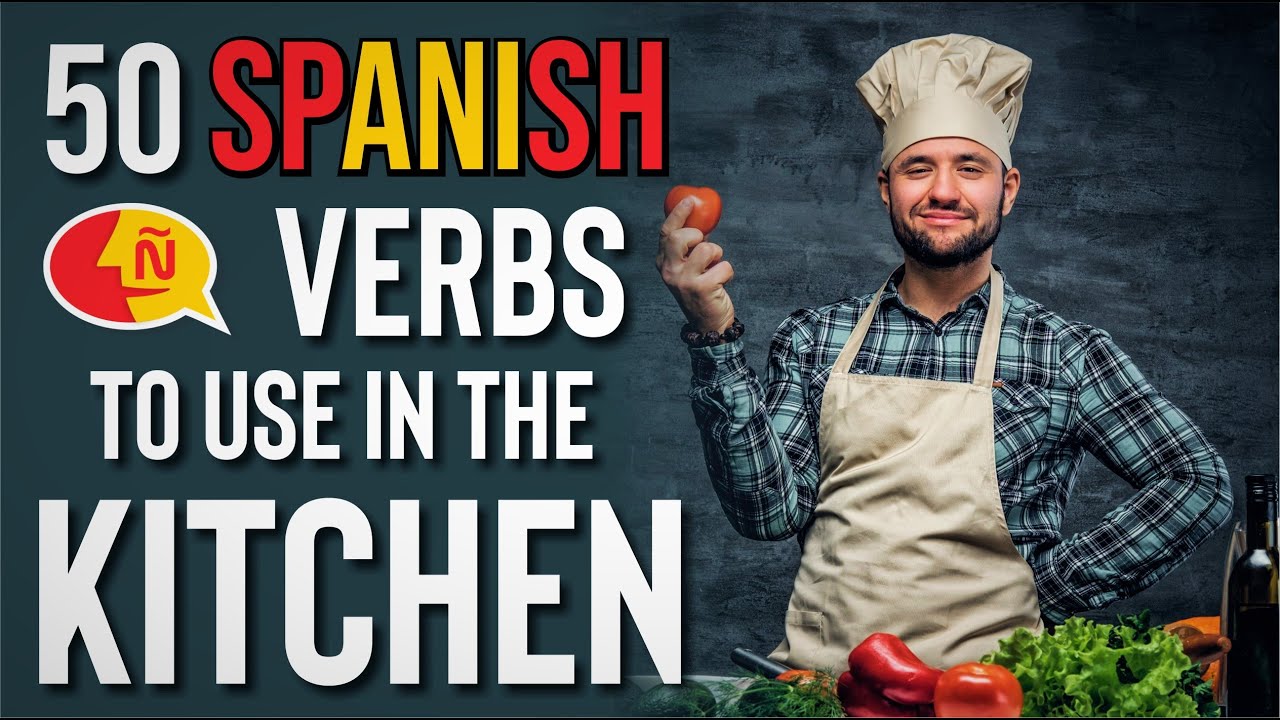 Spanish Verbs You Need In The Kitchen Cooking Vocabulary YouTube spanish-verbs-you-need-in-the-kitchen-cooking-vocabulary-youtube