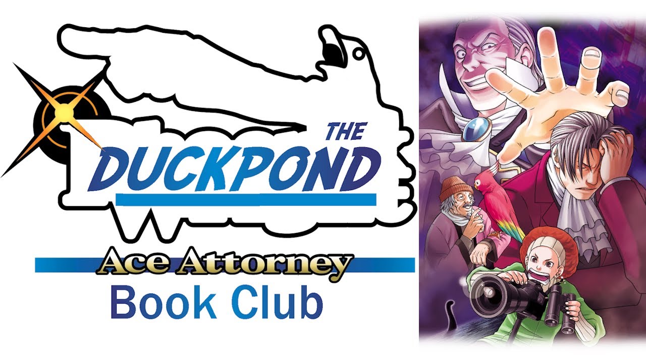 The Duckpond Ace Attorney Book Club: Turnabout Goodbyes - YouTube