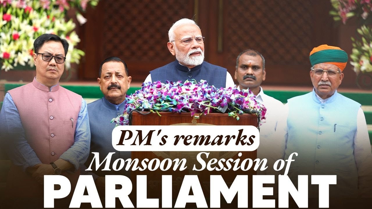 LIVE: PM Modi's remarks at the start of Monsoon Session 2025 of ...
