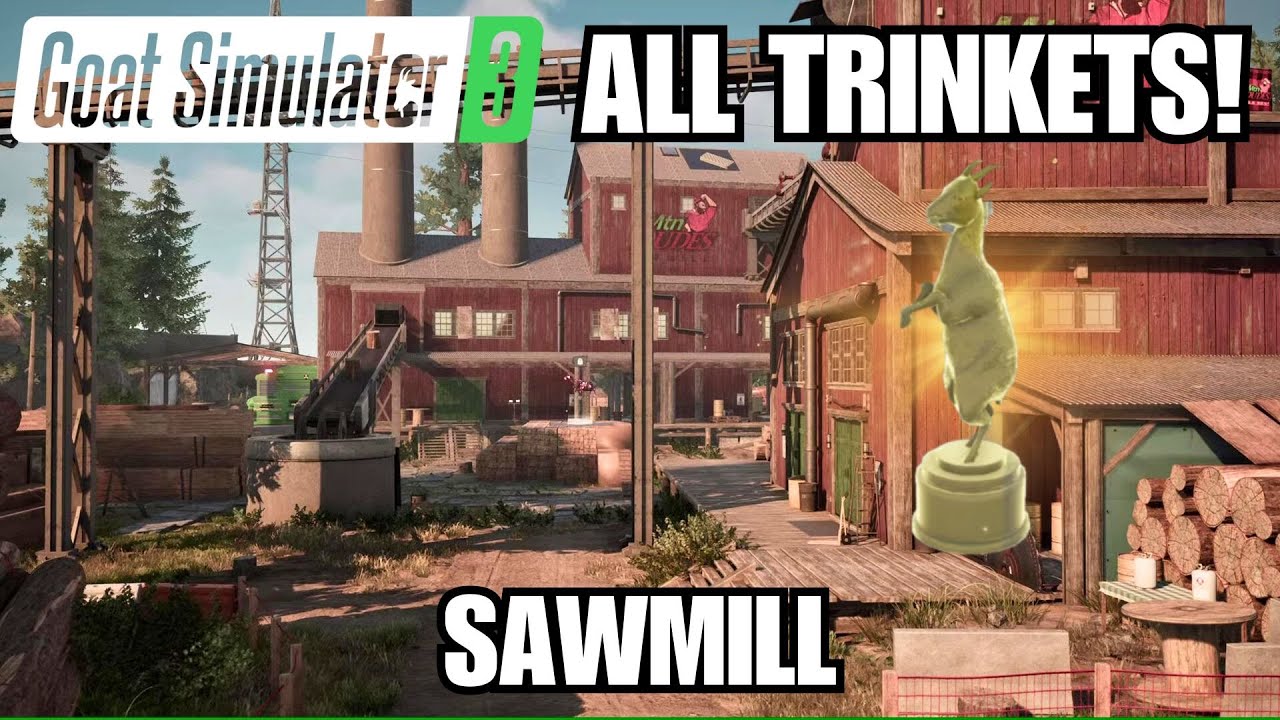 ALL SAWMILL TRINKET LOCATIONS! All 8 Trinkets Sawmill - Goat Simulator ...