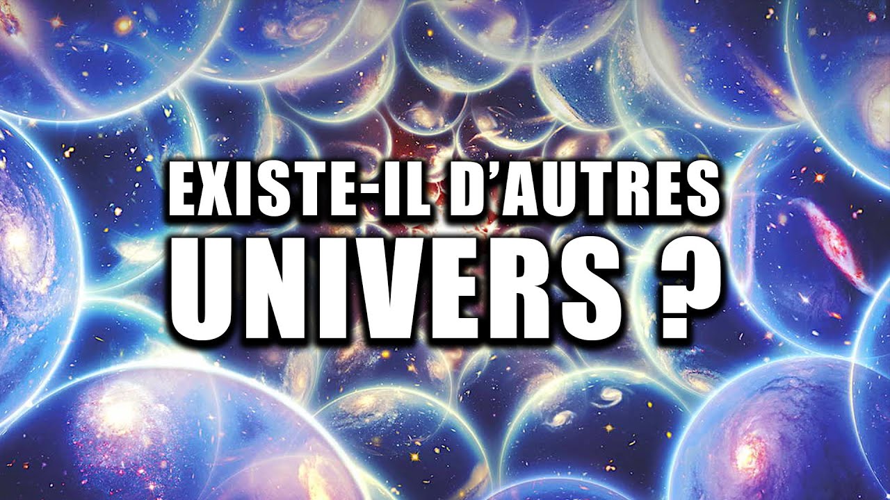 Existe-il des UNIVERS PARALLÈLES ? (Théorie du MULTIVERS) - YouTube